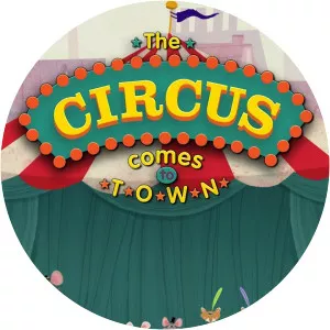The Circus Comes to Town - 2018 ‧ 1 season - Whois - xwhos.com